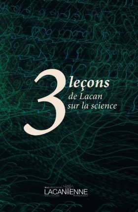 3 leçons de Lacan sur la science | EPHEP